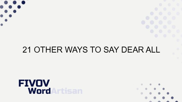 21 Other Ways to Say Dear all
